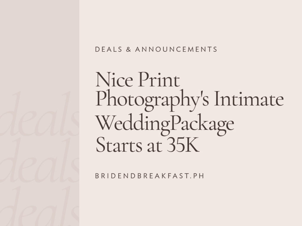 Nice Print Photography 35K Promo | Philippines Wedding Blog