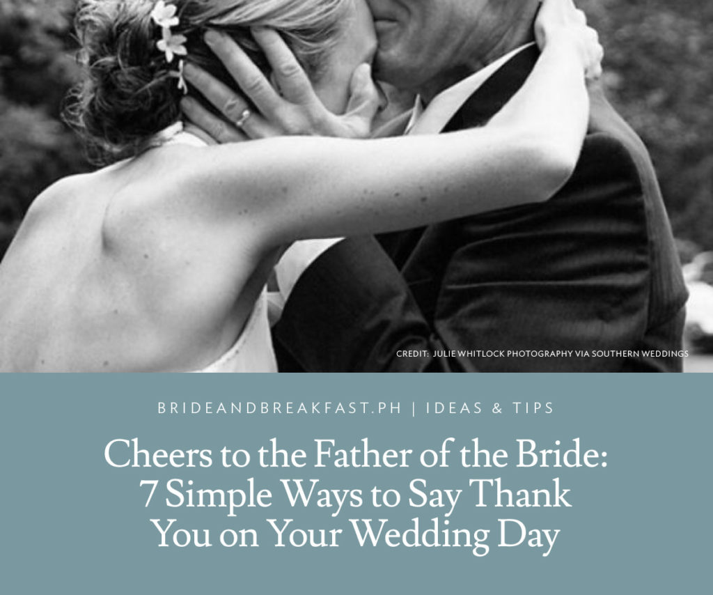 Ways to Thank Dad on Wedding | Philippines Wedding Blog