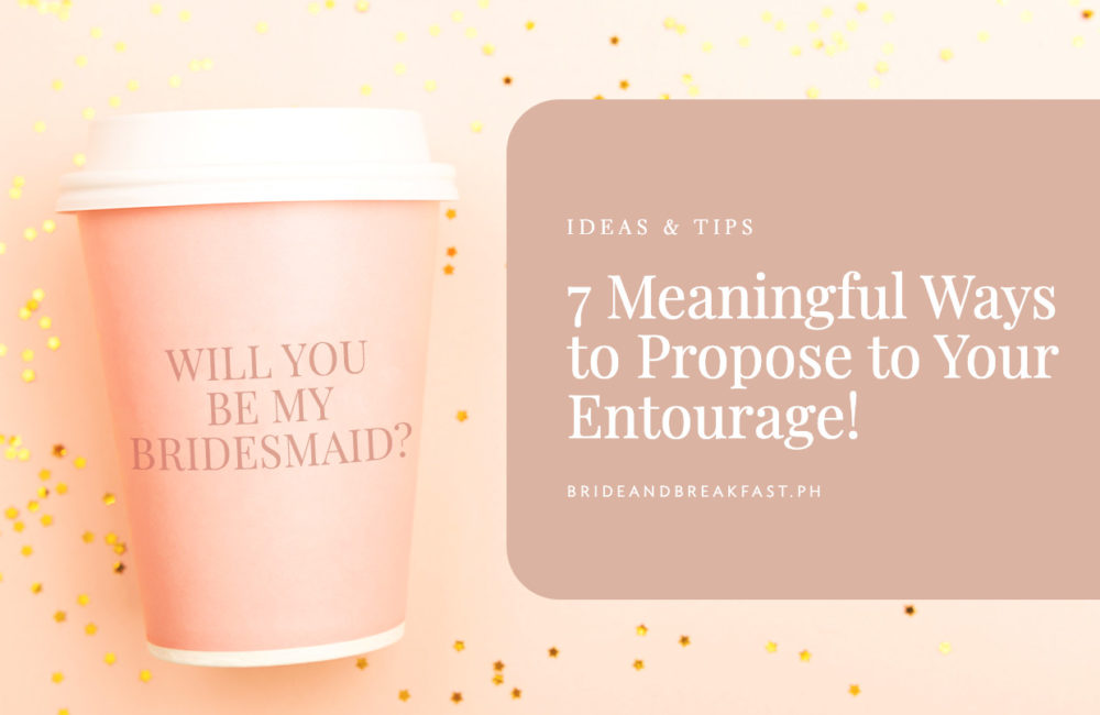 How to Propose to Entourage | Philippines Wedding Blog
