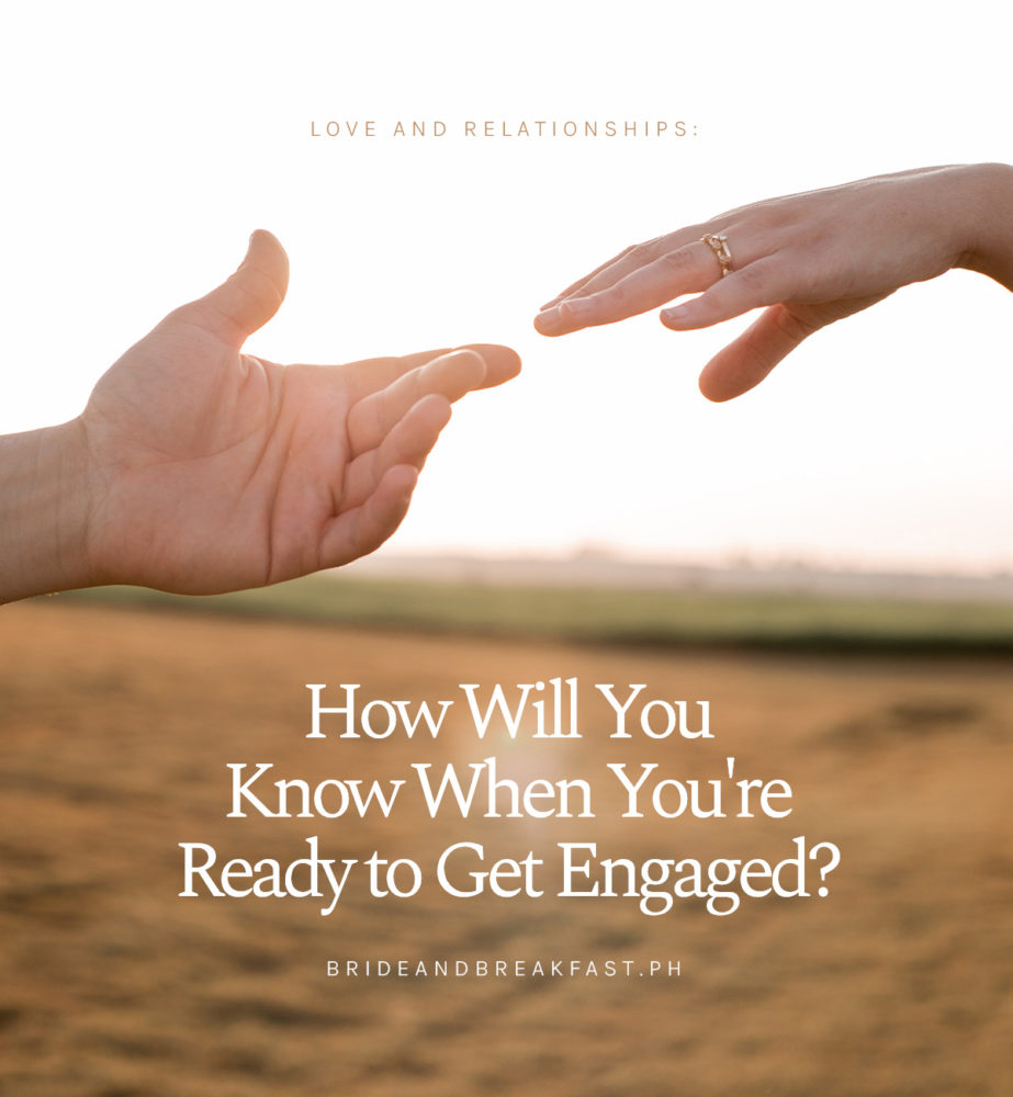 When Are You Ready to Get Engaged | Philippines Wedding Blog
