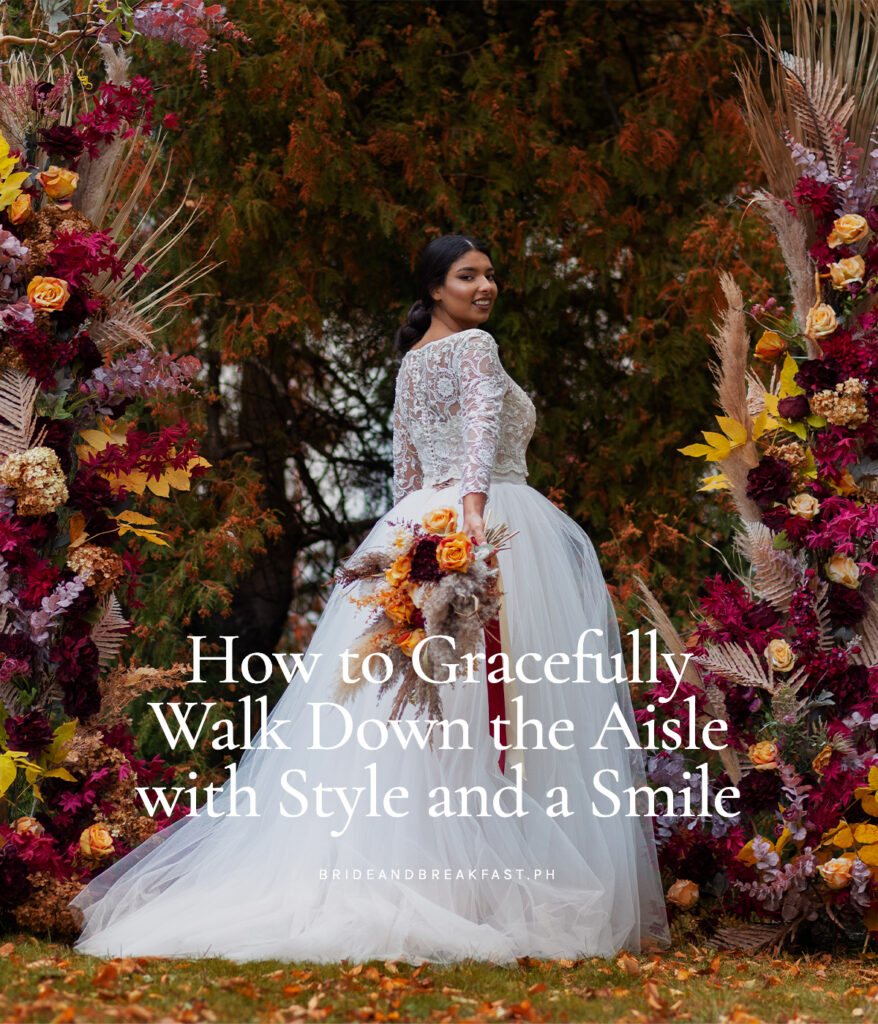 How to Gracefully Walk Down the Aisle | PH Wedding Blog