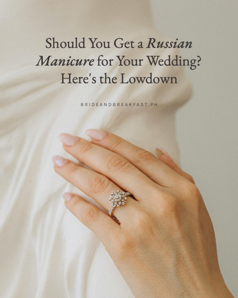 Russian Manicure For Wedding Nails | PH Wedding Blog